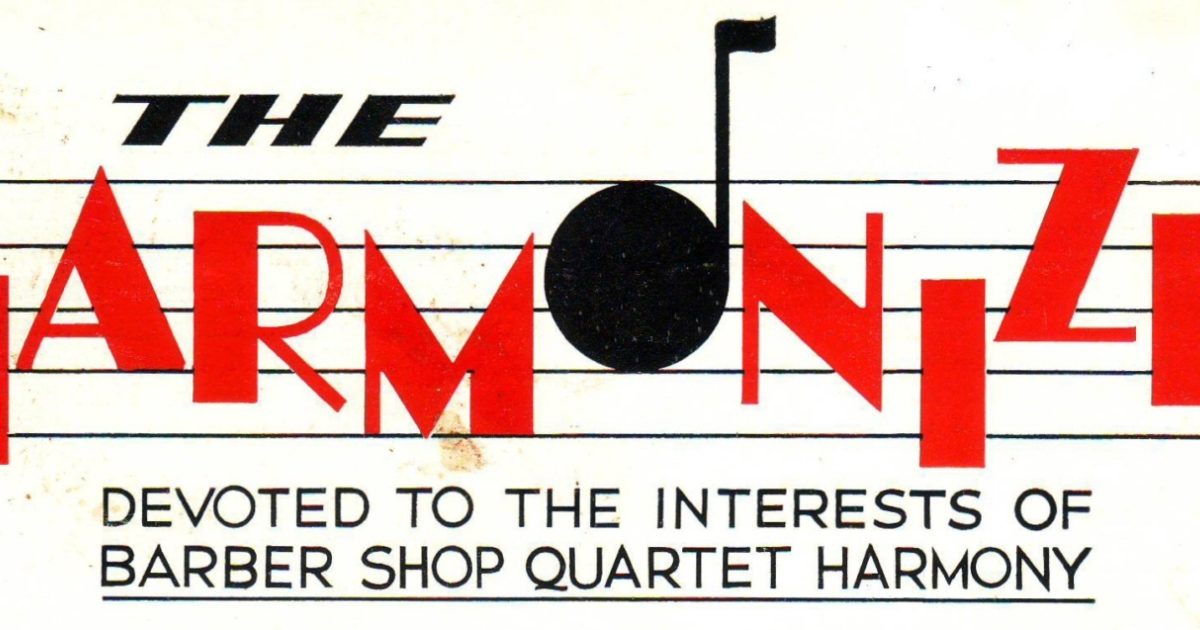 Explore barbershop history in back issues of The Harmonizer ...